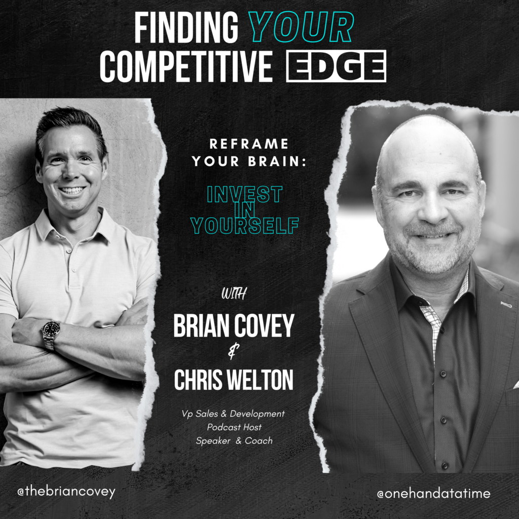 Ep 86 - Reframe Your Brain: Invest in Yourself w/ Brian Covey + Chris ...