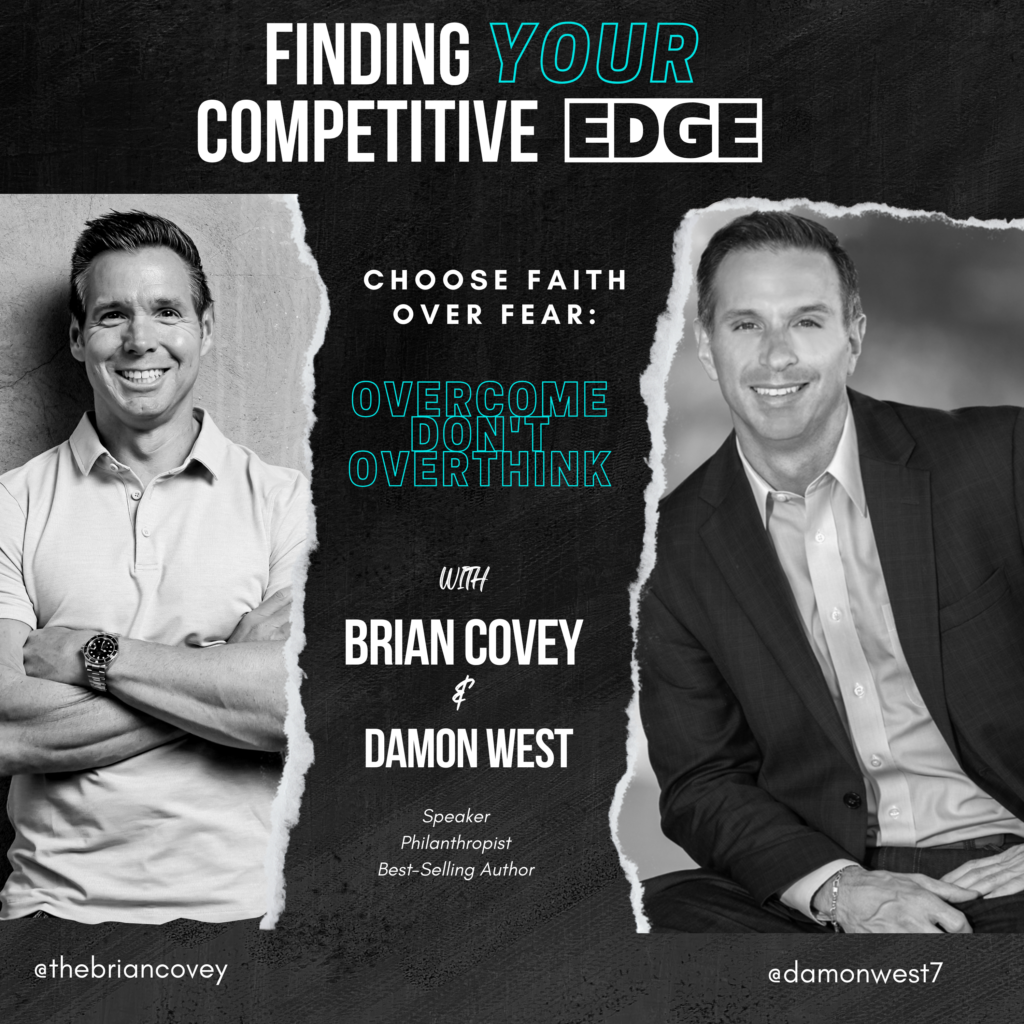 Ep 90 - CHOOSE FAITH OVER FEAR: Overcome, Don’t OverThink w/ Brian ...