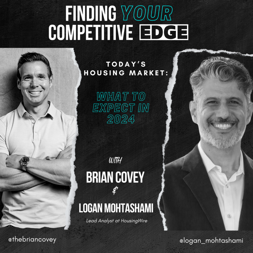 Ep 117 - Today’s Housing Market: What To Expect In 2024 w/ Brian Covey ...